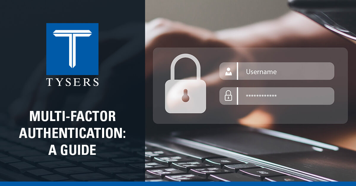 Multi-factor Authentication: A Guide - Tysers Insurance Brokers