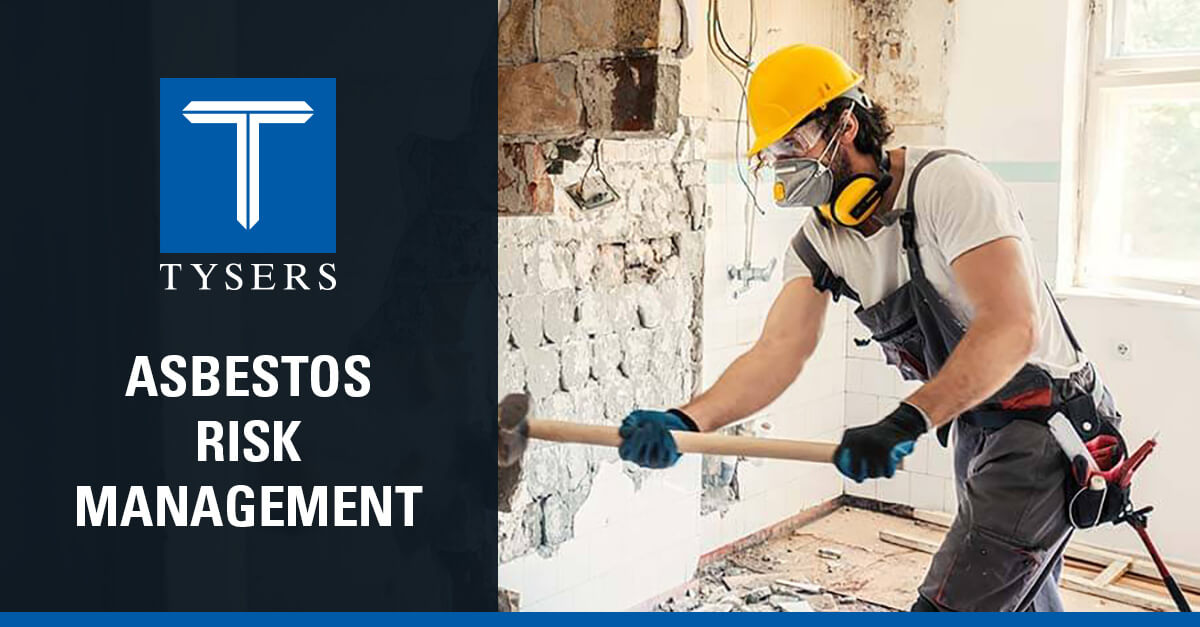 Asbestos Risk Management - Tysers Insurance Brokers